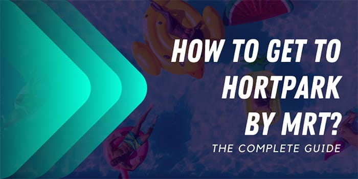 How to get to HortPark by MRT? - COMPLETE GUIDE